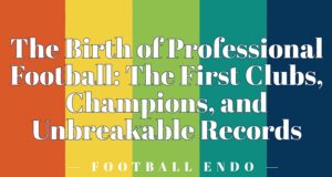 The Birth of Professional Football: The First Clubs, Champions, and ...